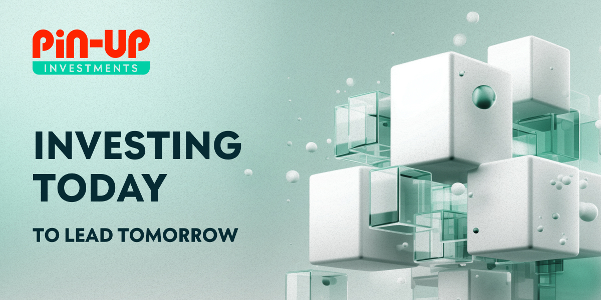 PIN-UP Global launches a new business line – PIN-UP.INVESTMENTS